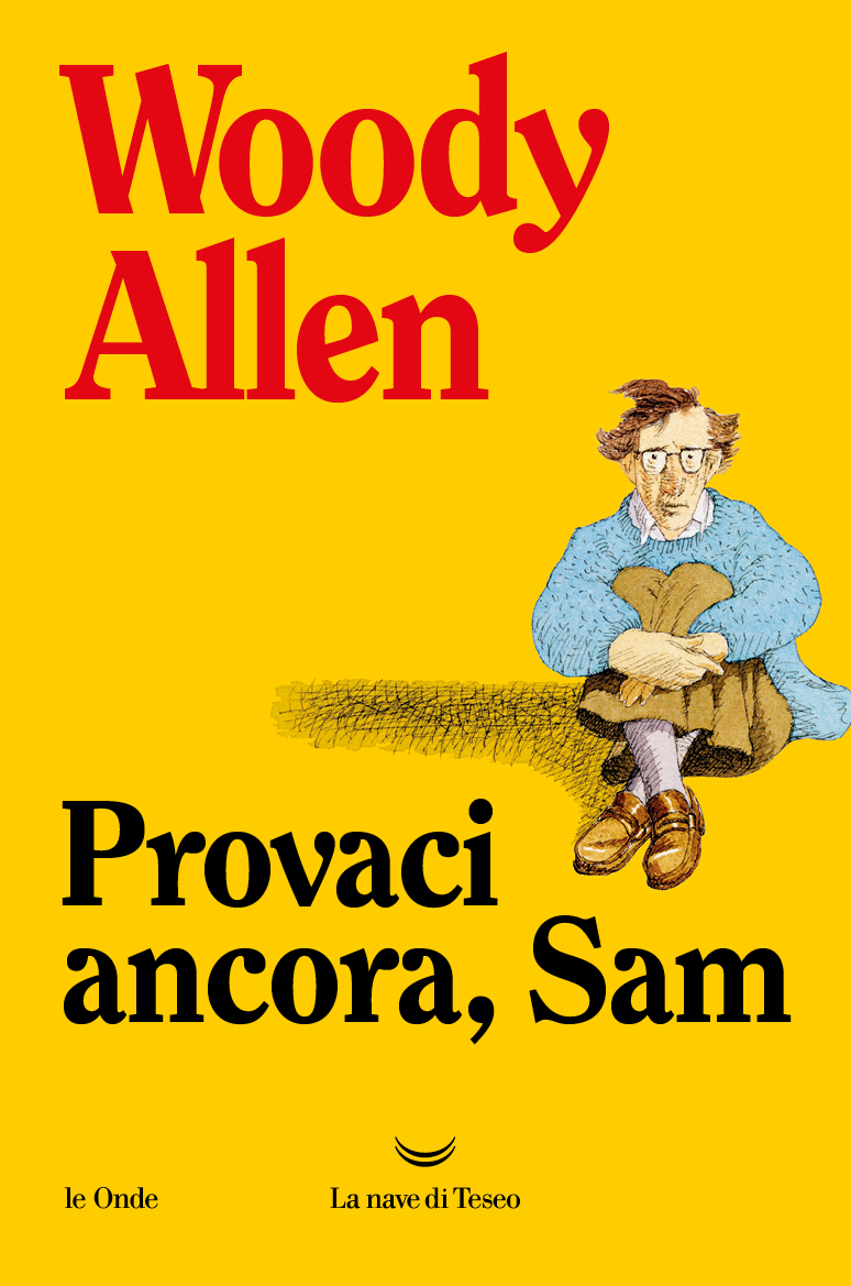 Provaci ancora, Sam | La nave di Teseo